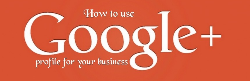 Google Plus Profile For Your Business And Its Role In SEO | Digital Seo ...