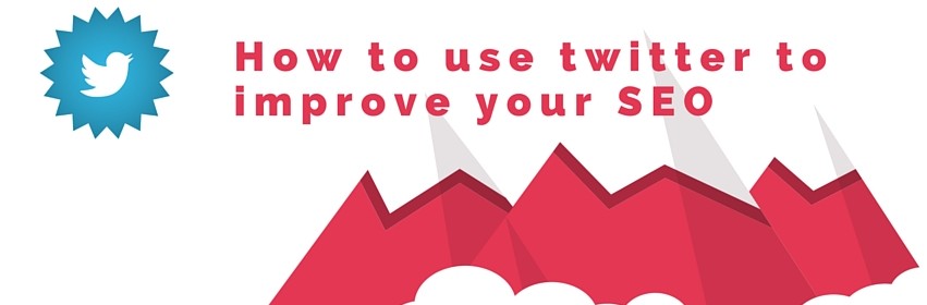How to use twitter to improve your SEO campaign | Digital Seo Guide