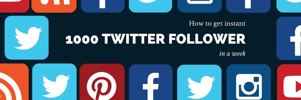 How To Get 1000 Twitter Followers In a Month [Updated Twitter ...
